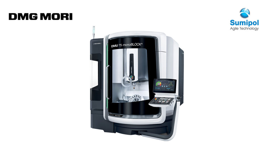 DMU monoBLOCK Series - 5 Axis Milling - Sumipol