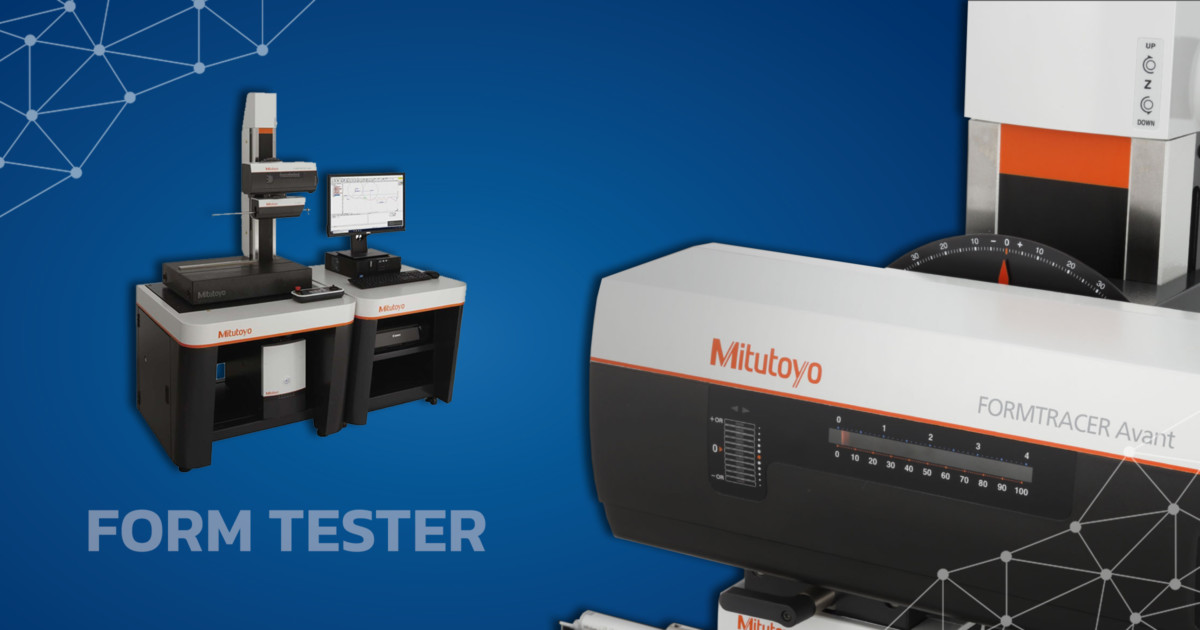 Form tester เทคโนโลยีใหม่ที่รวมการวัดรูปทรงและความหยาบผิวไว้ในเครื่อง ...