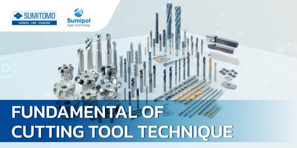 Fundamental of Cutting Tool Technique - Sumipol